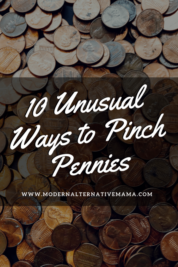 10 Unusual Ways to Pinch Pennies