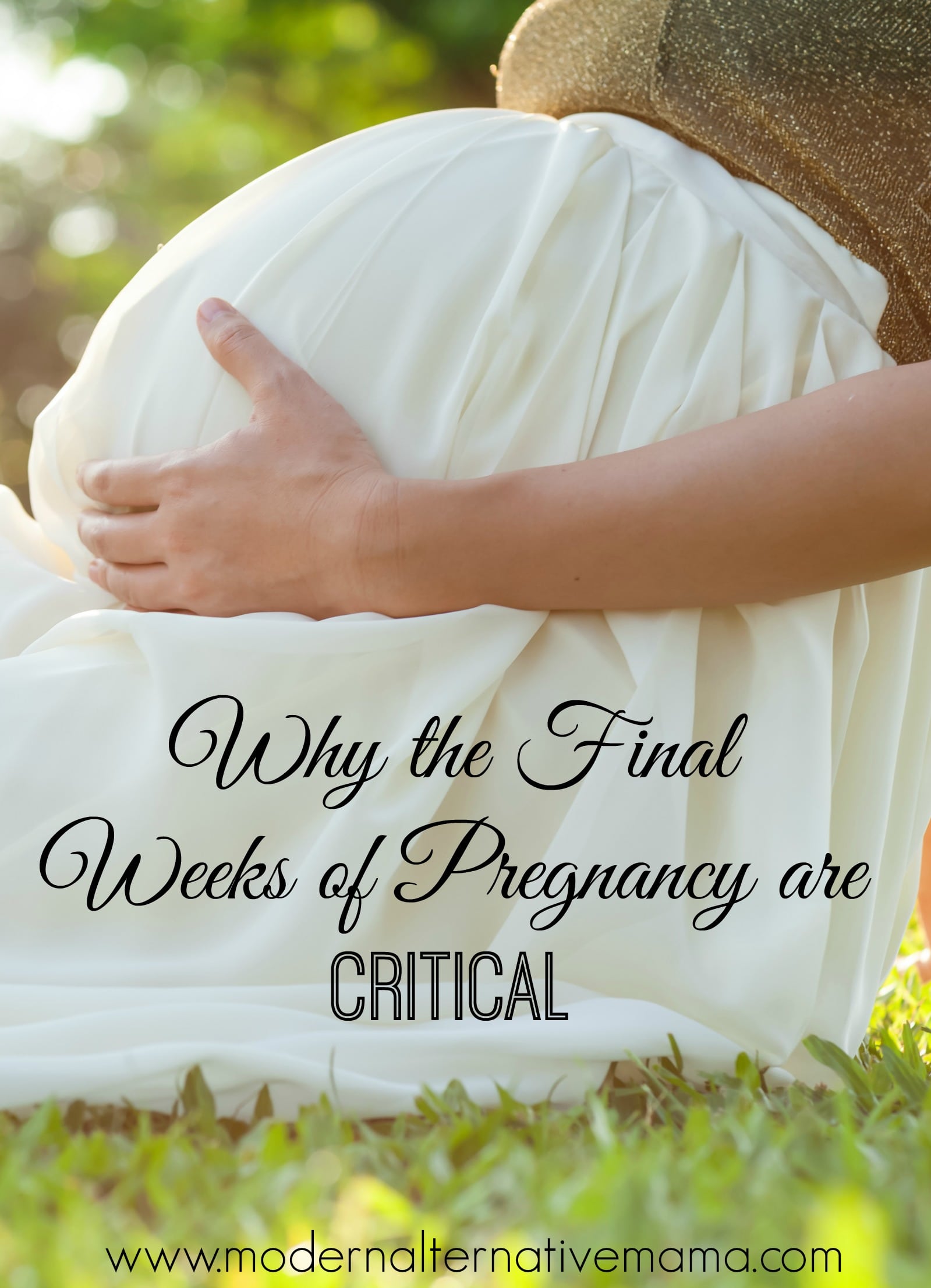 Why The Final Weeks of Pregnancy are Critical