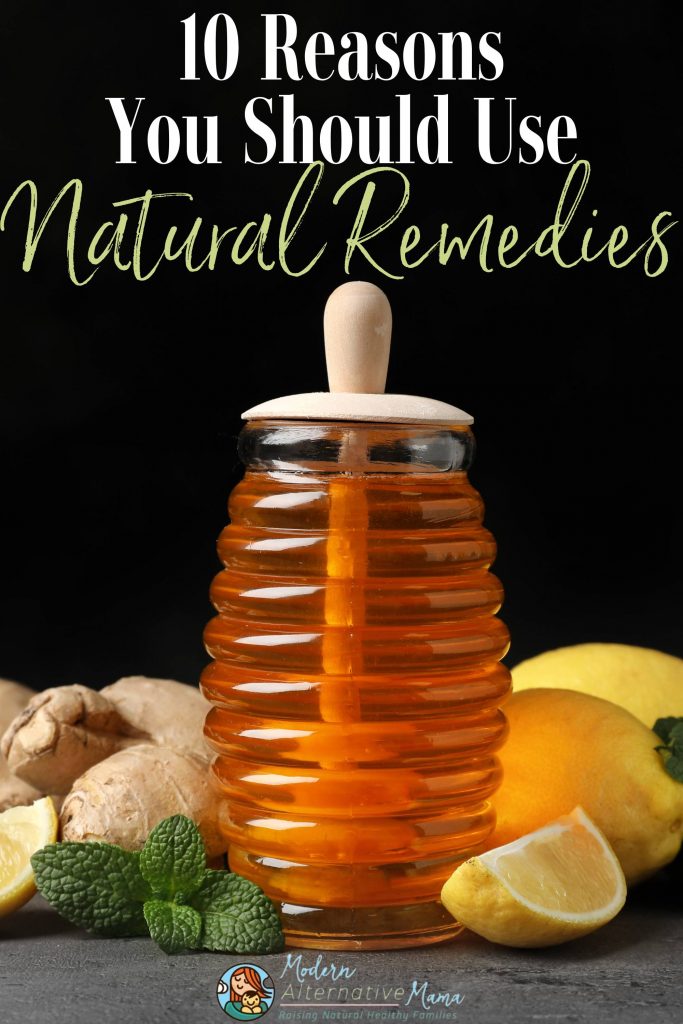 10 Reasons You Should Use Natural Remedies