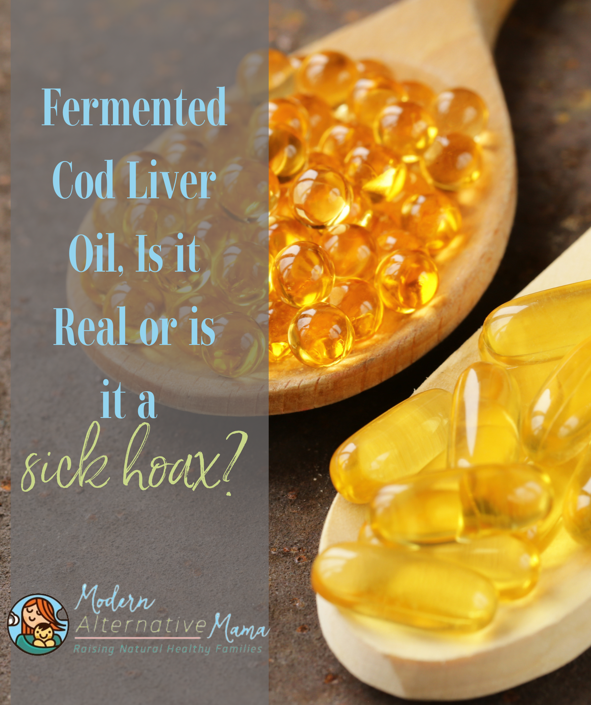 Is Fermented Cod Liver Oil The Real Deal…or a Sick Hoax?