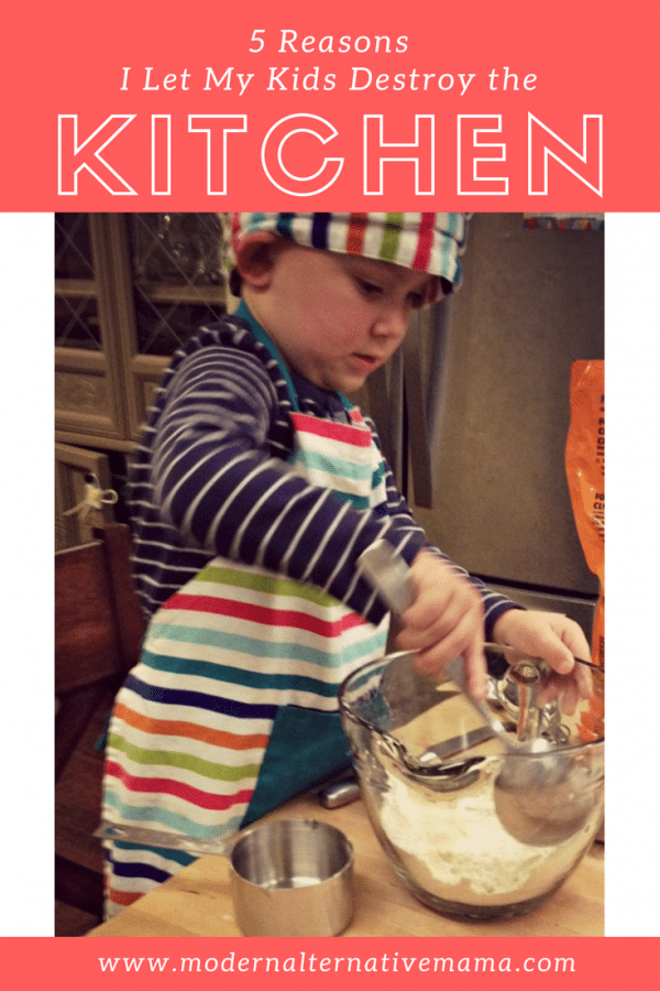 5 Reasons I Let My Kids Destroy the Kitchen