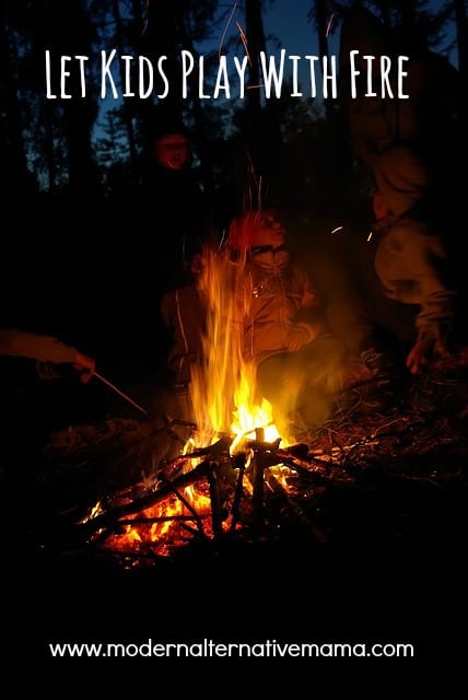 Let Kids Play With Fire