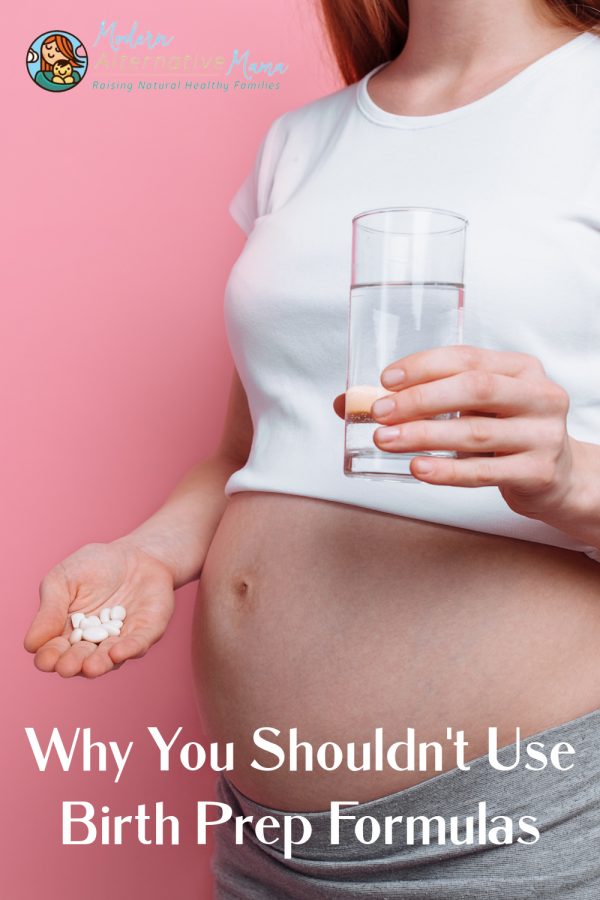 Why You Shouldn’t Use Birth Prep Formulas